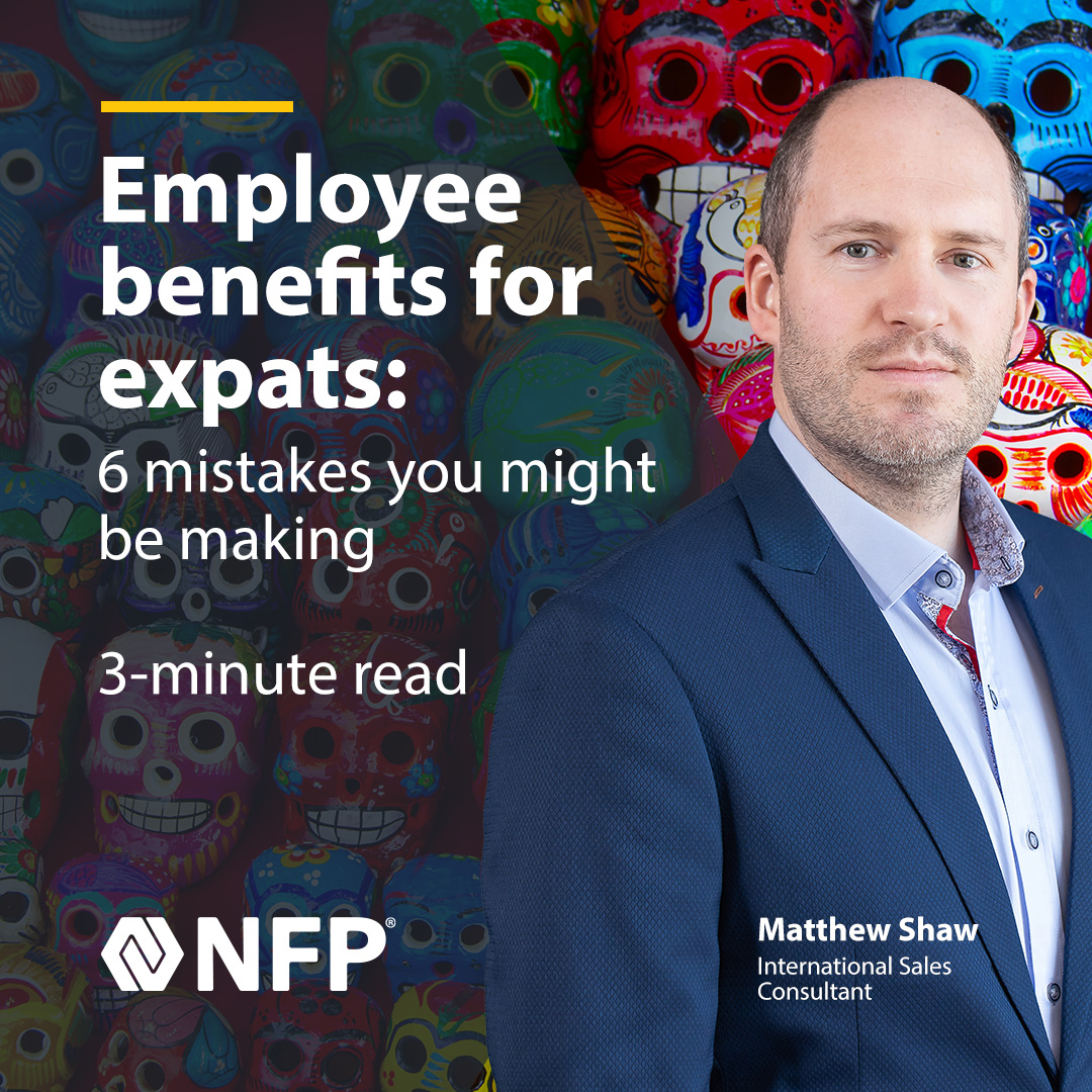 Expat employee benefits: 6 mistakes you might be making