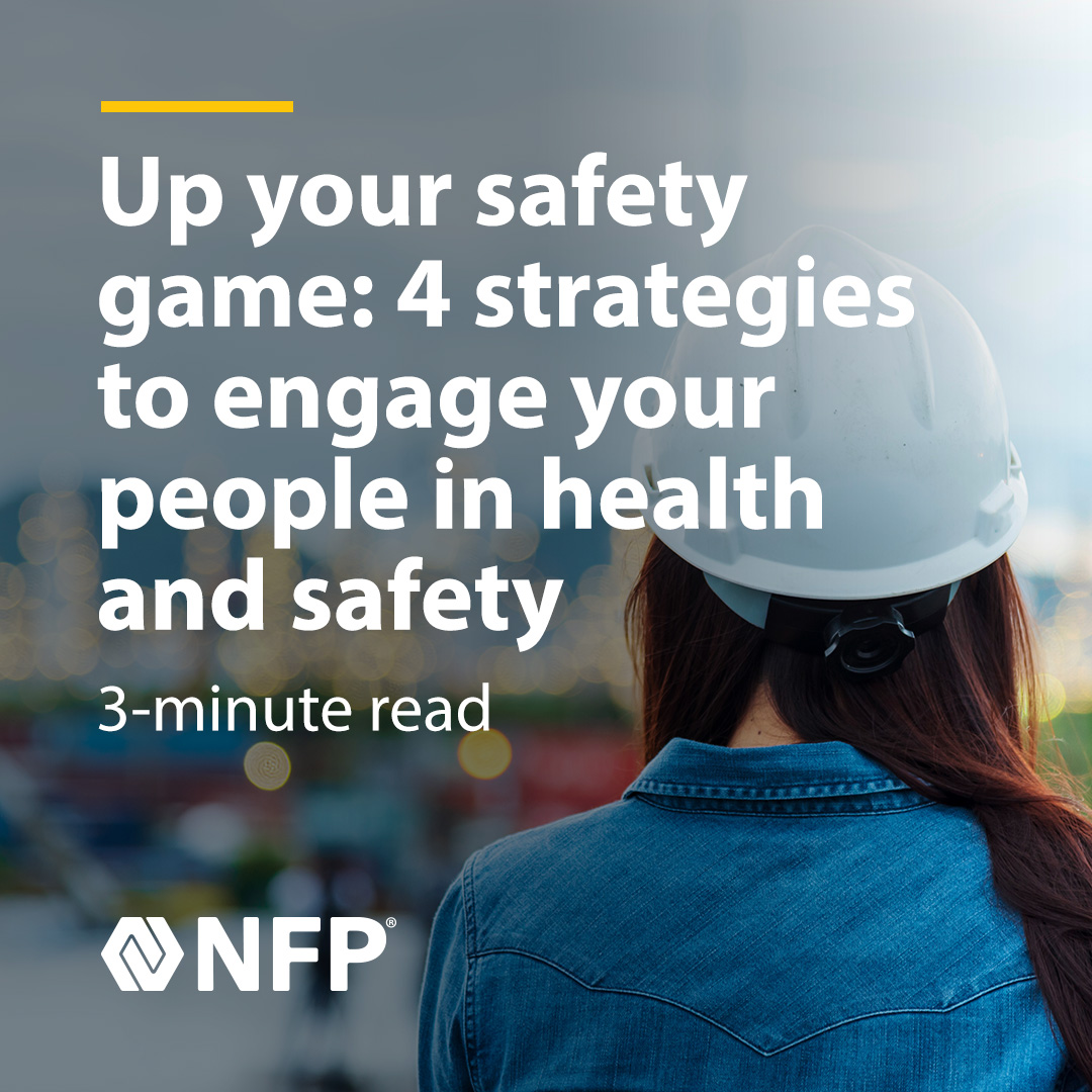 Up your safety game: 4 strategies to engage your people in h