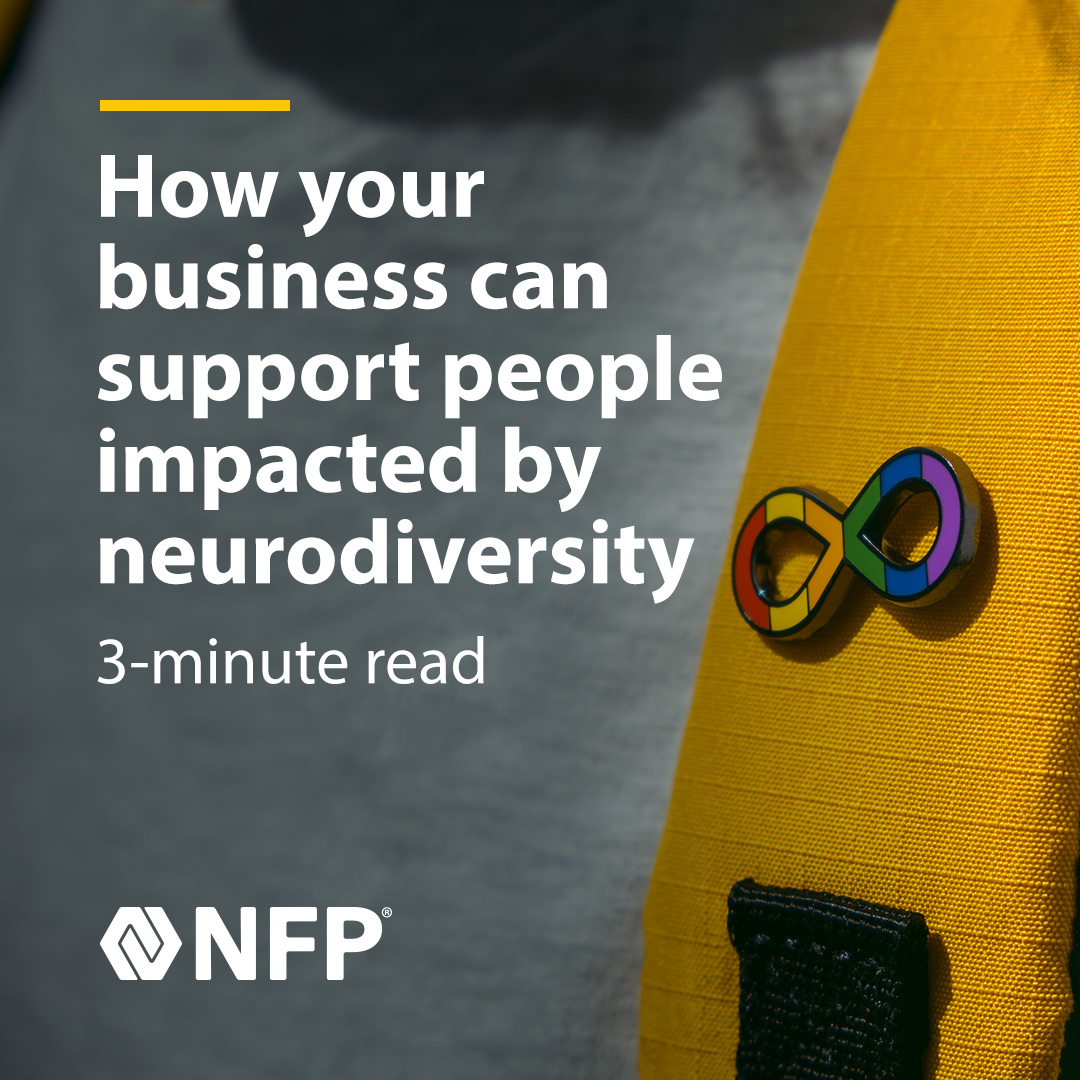 How you can support people impacted by neurodiversity | NFP
