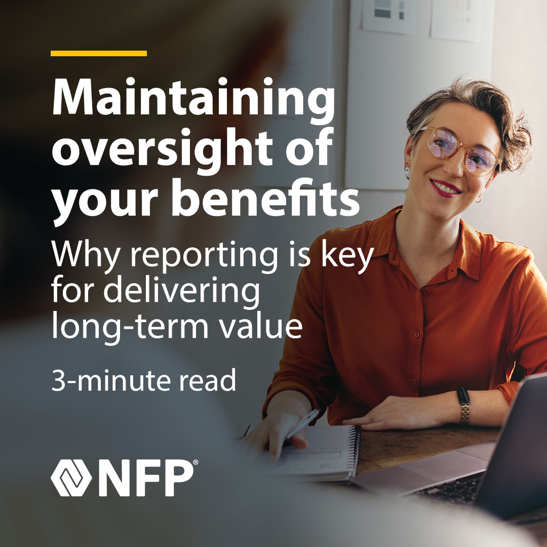 Maintaining oversight of your benefits | NFP UK | NFP
