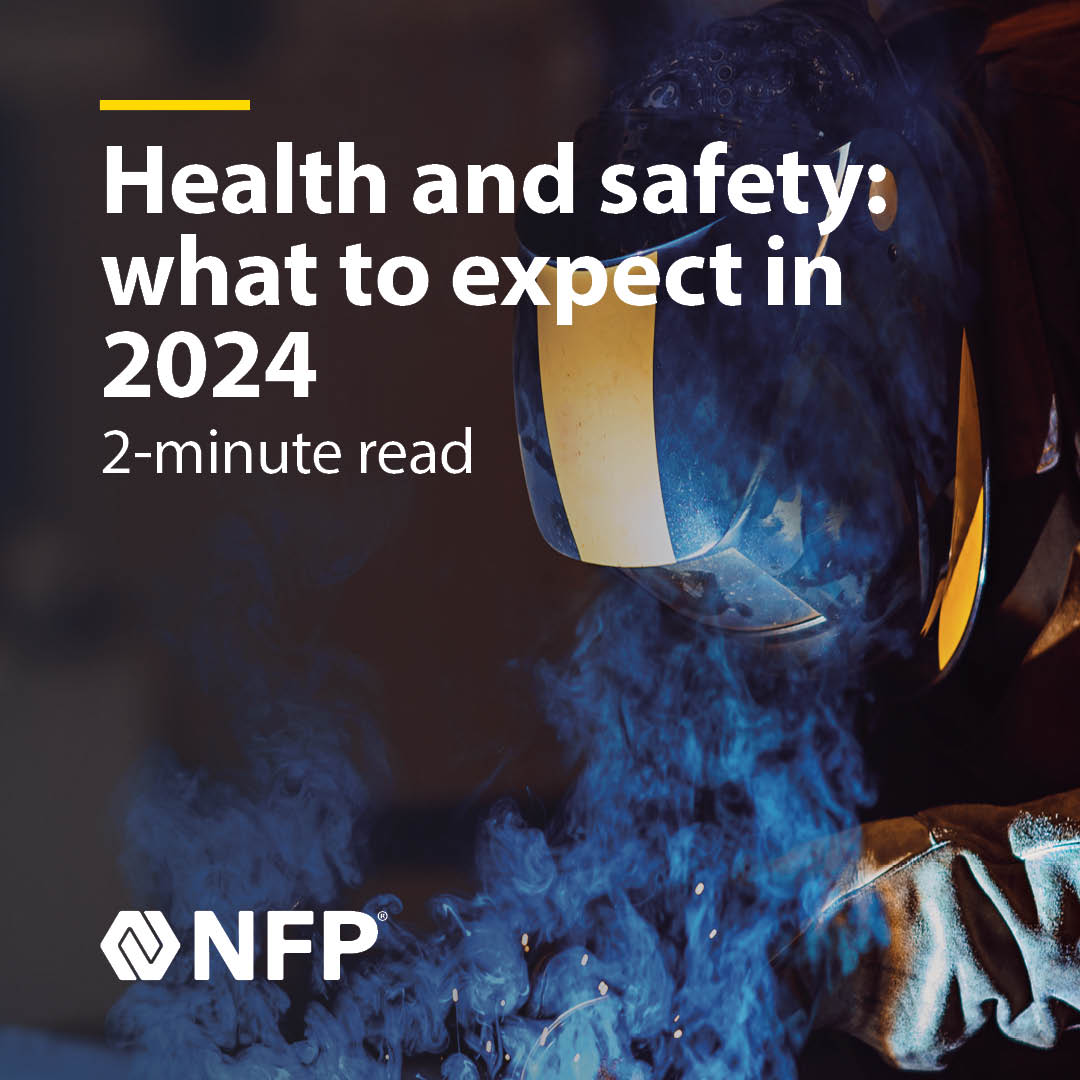 Health & safety: what to expect in 2024 | NFP